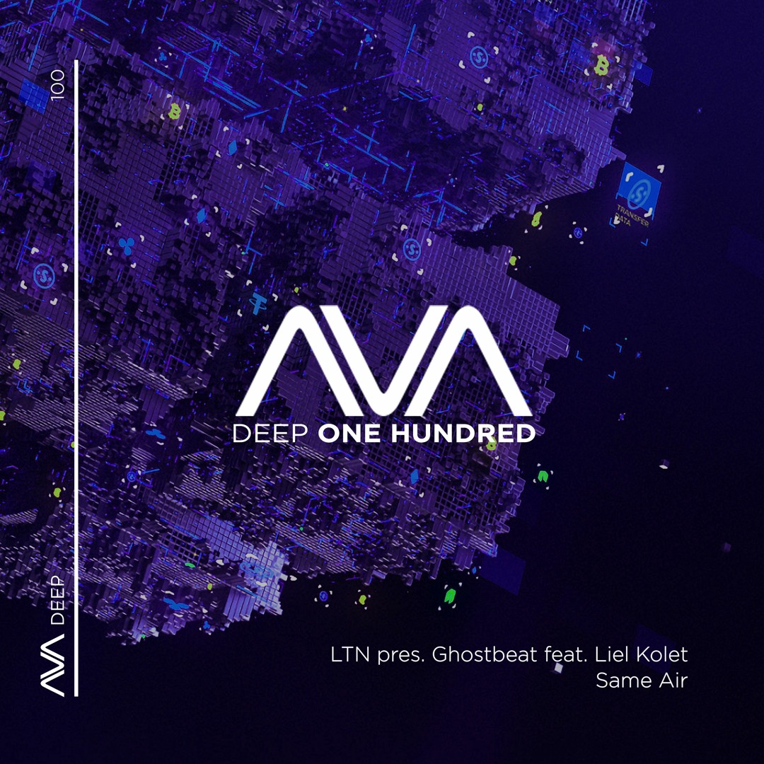 Stream AVAD100 - LTN pres. Ghostbeat Feat. Liel Kolet - Same Air by AVA ...
