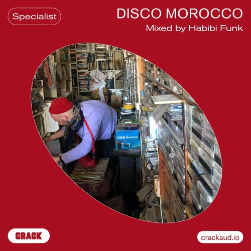 Stream Disco Morocco – Mixed by Habibi Funk by Crack Magazine | Listen ...