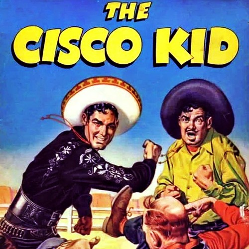 Stream The Cisco Kid - Cisco Meets the Sundance Kid - Syn. 1950s by ...