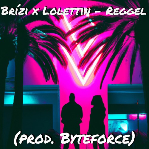 Stream Brízi X Lolettin - Reggel (prod. Byteforce) by Byteforce ...