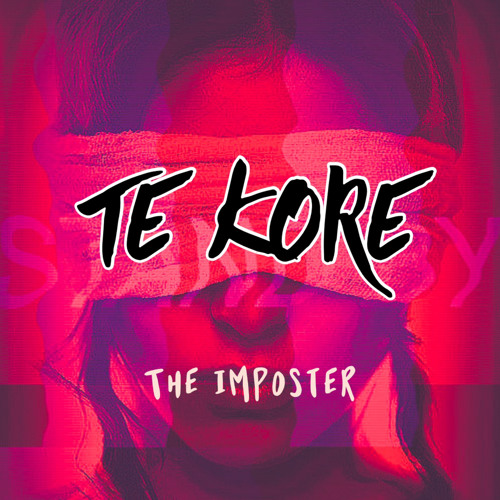 Stream Te Kore “The Imposter” by Te Kore | Listen online for free on ...