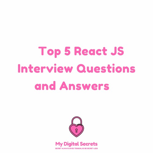 Stream Top 5 React JS Interview Questions And Answers by My Digital ...