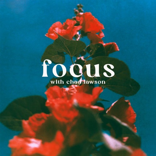 Stream chad lawson | Listen to FOCUS with Chad Lawson playlist online ...