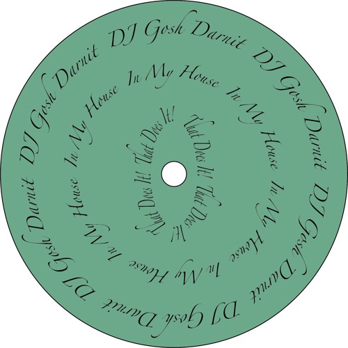 Stream DJ Gosh Darnit - In My House by Kaimac | Listen online for free ...