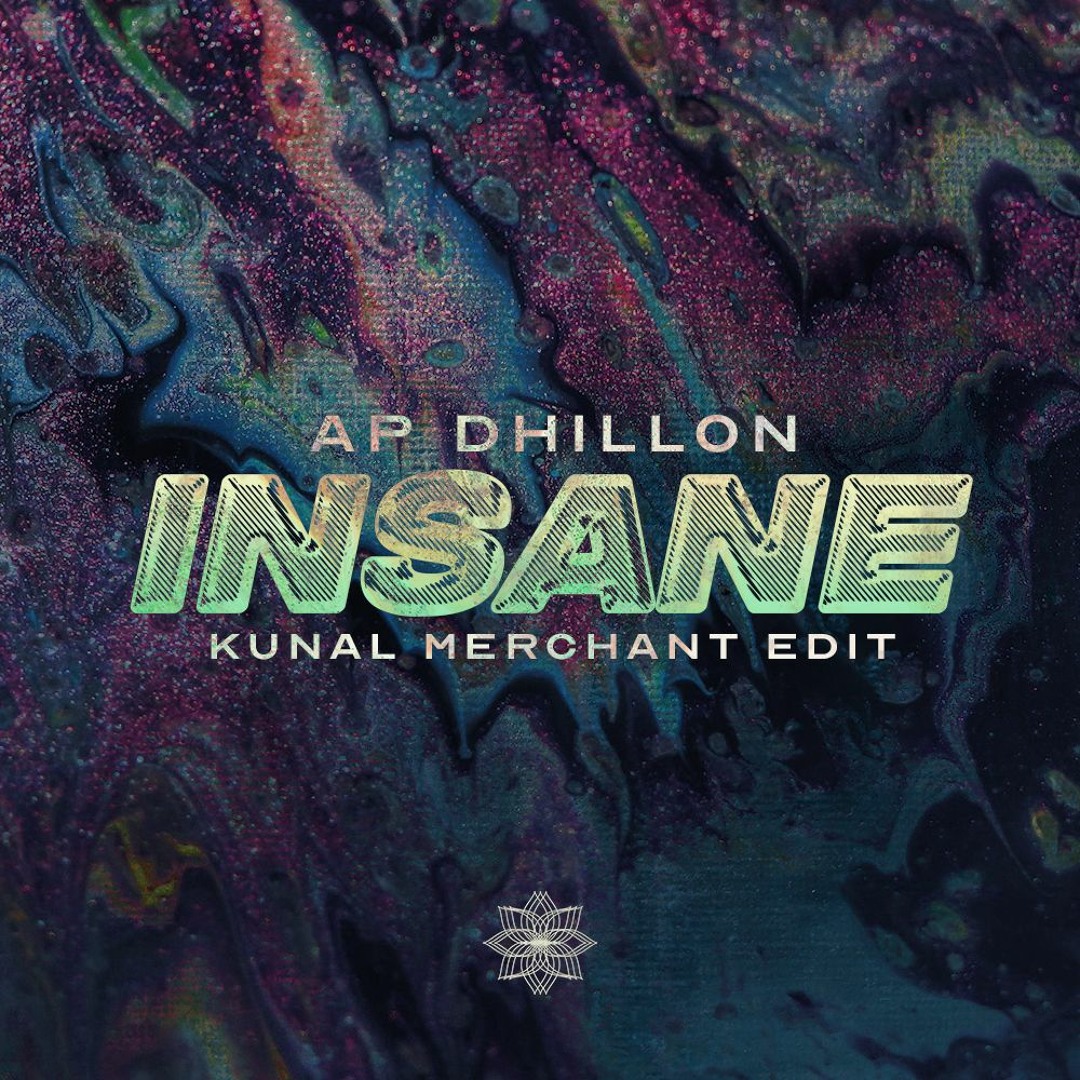 Stream AP Dhillon - Insane (Kunal Merchant Edit) by Kunal Merchant ...