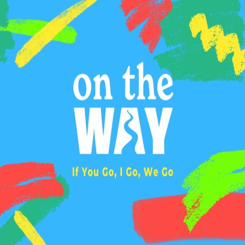 Stream "On The Way - We Go" - Pastor Eric Bates 11-26-2023 by ...
