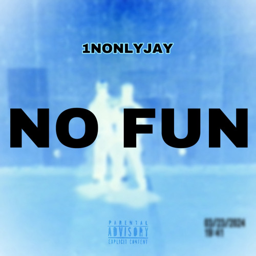 Stream No fun by 1nonlyjay | Listen online for free on SoundCloud