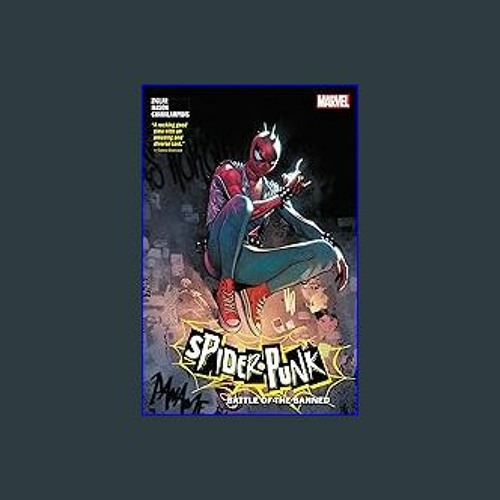 Stream $$EBOOK 📕 SPIDER-PUNK: BATTLE OF THE BANNED 'Full_Pages' by ... Stream $$EBOOK 📕 SPIDER-PUNK: BATTLE OF THE BANNED 'Full_Pages' by ...