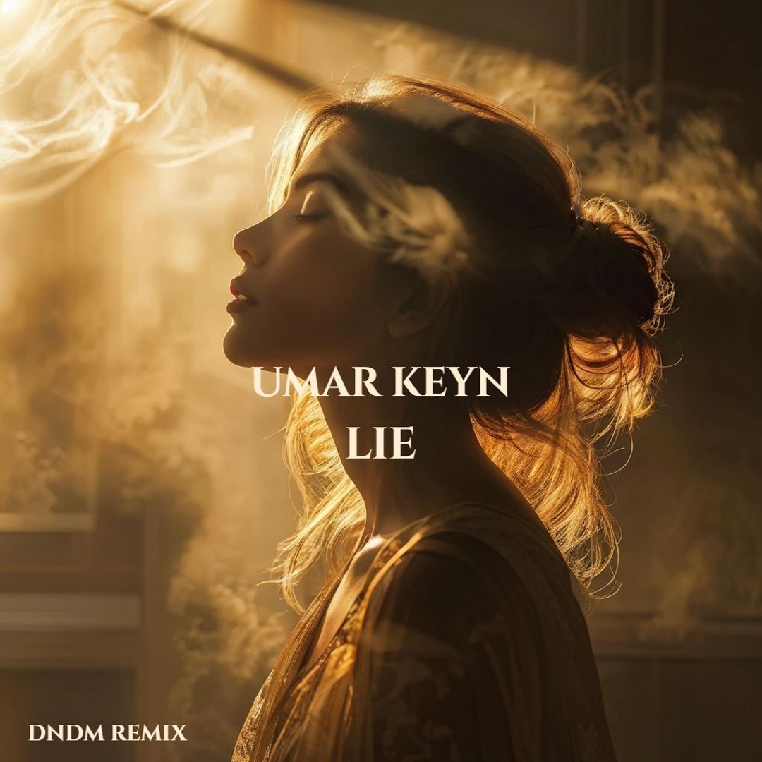 Stream Umar Keyn - Lie (DNDM Remix) by Take It Easy Records | Listen ...
