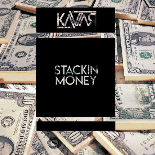 Stream Stackin Money by Kaviar | Listen online for free on SoundCloud