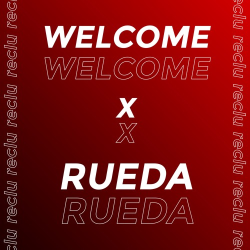 Stream Welcome X Rueda by reclu | Listen online for free on SoundCloud