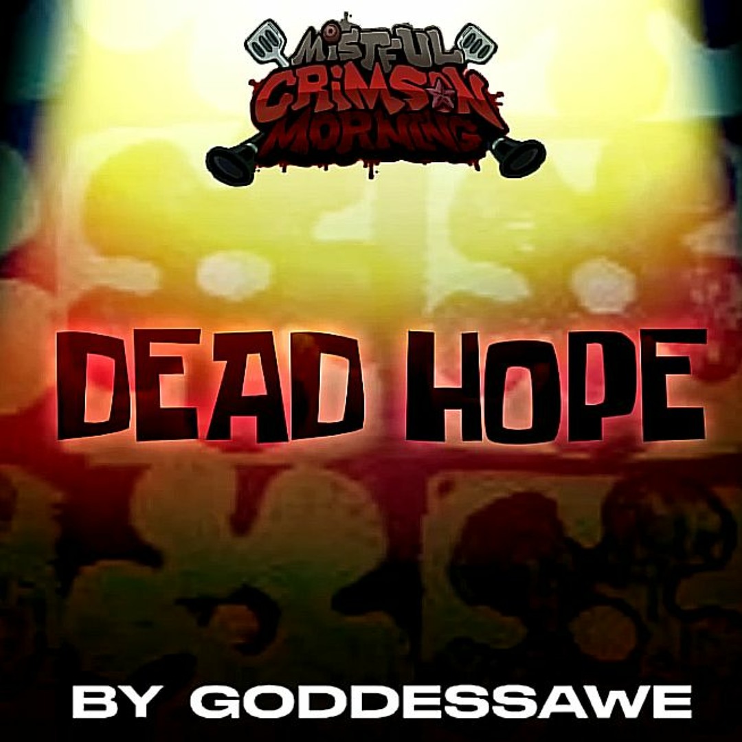 Stream Dead Hope | FNF: Mistful Crimson Morning by Neat | Listen online ...