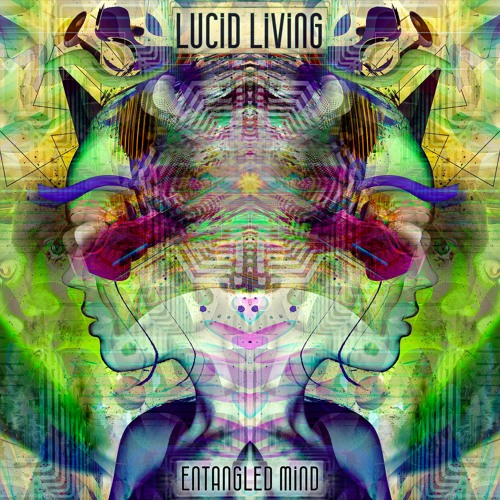 Stream Entangled Mind | Listen to Lucid Living playlist online for free ...