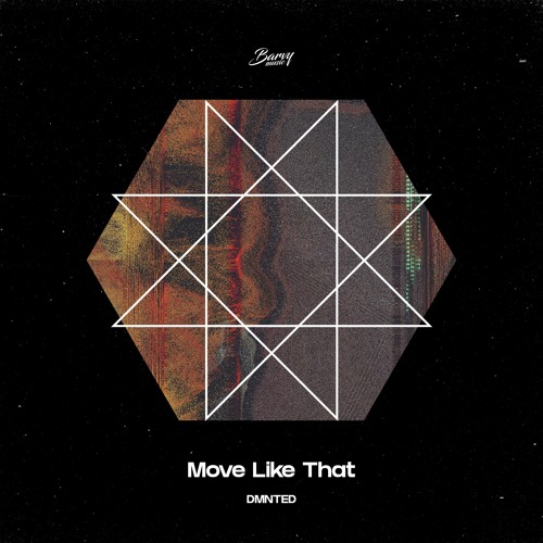 Stream DMNTED - Move Like That by Barvy Music | Listen online for free ...