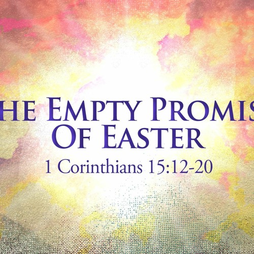 Stream The Empty Promise of Easter (The Hub) by westparkbaptist ...