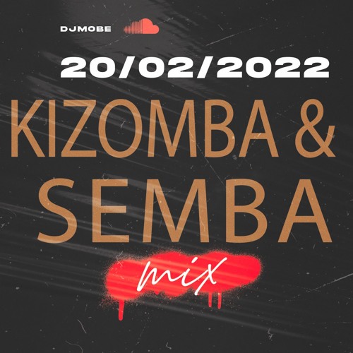 Stream Kizomba e Semba Mix 20 de Fevereiro 2022 - DjMobe. by DjMobe ... Stream Kizomba e Semba Mix 20 de Fevereiro 2022 - DjMobe. by DjMobe ...