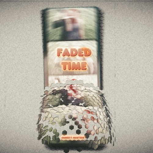 Stream Faded Time by James F. Masters | Listen online for free on ...