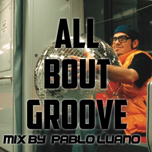 Stream All Bout Groove by djPabloLuano | Listen online for free on ...