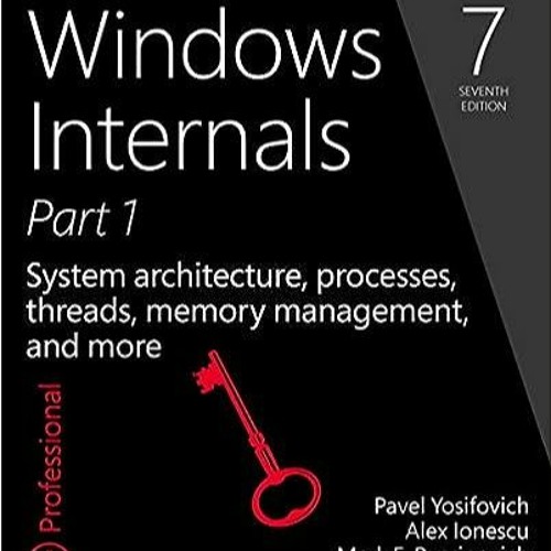 Stream [PDF ️Download ️ Windows Internals: System architecture ...
