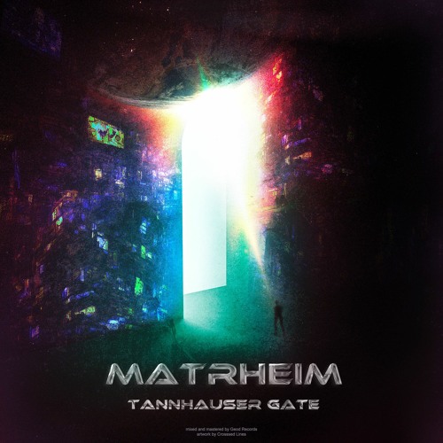 Stream Matrheim - Tannhauser Gate by Matrheim | Listen online for free on SoundCloud