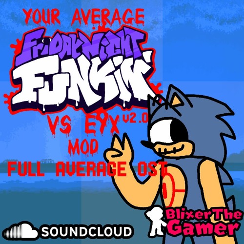 Stream BlixerTheMusician (Official) | Listen to Your Average "FNF vs ...