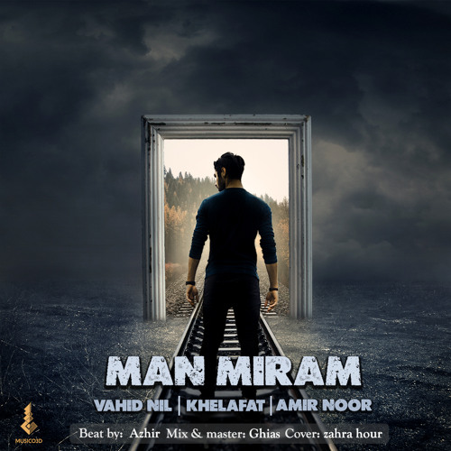 Stream Vahid Nil - Man Miram (Khelafat & Amir Noor) | OFFICIAL TRACK ...
