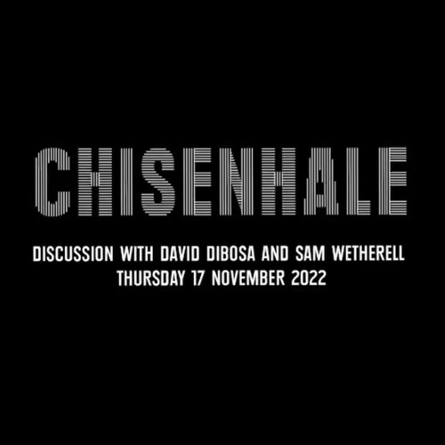 Stream David Dibosa and Sam Wetherell Panel Discussion by Chisenhale ...