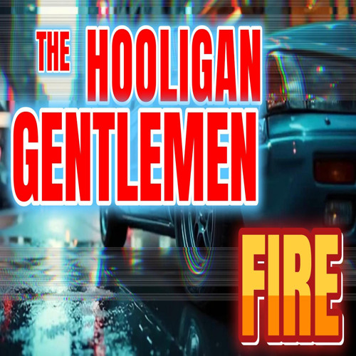 Stream Fire by The Hooligan Gentlemen | Listen online for free on ...
