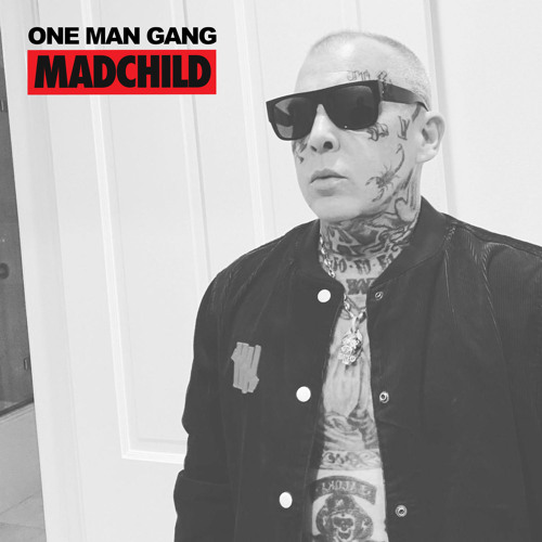 Stream One Man Gang by Madchild | Listen online for free on SoundCloud