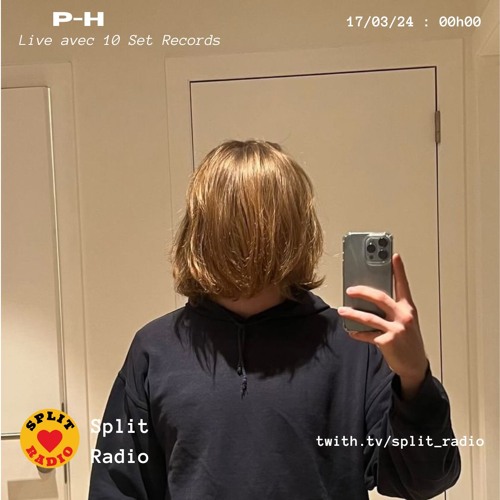 Stream P-H - Live avec 10 Set Records by Split Radio | Listen online ...
