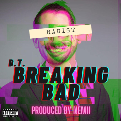 Stream Breaking Bad (Produced by Nemii) by D.T. (Da Truth)/ Leslie ...