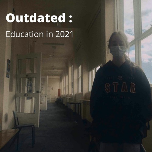 Stream episode Outdated: Education in 2021 by RMIT Media Studio pods ...