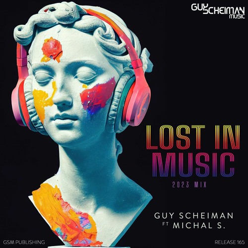 Stream Guy Scheiman Feat Michal S. - Lost In Music (2023 Mix) by Guy ...