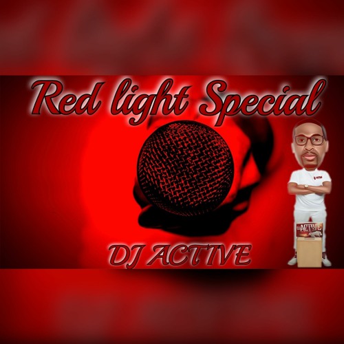 Stream RED LIGHT SPECIAL by DJ ACTIVE | Listen online for free on ...