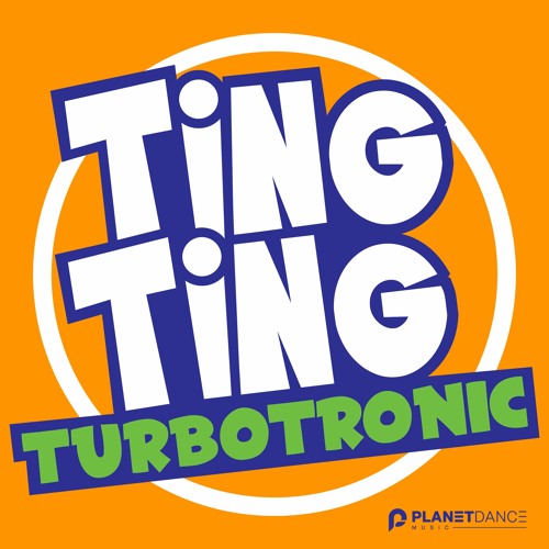 Stream Turbotronic - Ting Ting by Planet Dance Music | Listen online ...