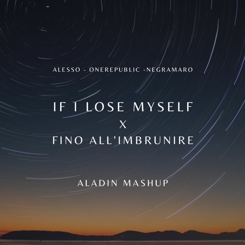 Stream Alesso & OneRepublic VS Negramaro - IF I LOSE MYSELF X FINO ALL ...
