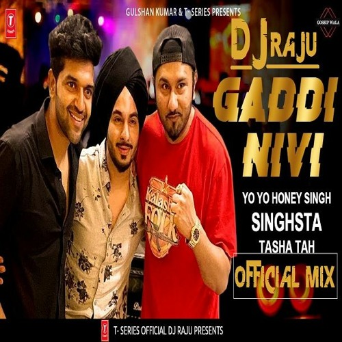 Stream Gaddi Neevi - Singhsta & YoYo Honey Singh | New Punjabi Song ... Stream Gaddi Neevi - Singhsta & YoYo Honey Singh | New Punjabi Song ...