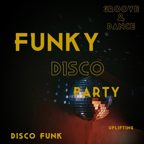 Stream Funky Disco Party - Uptempo Background Disco Funk (Short Version ...