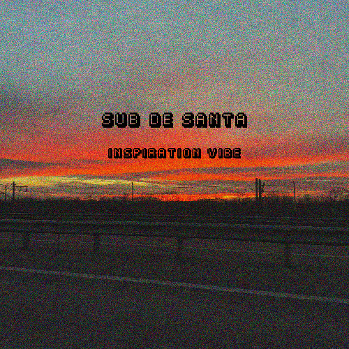 Stream Sub de Santa - Inspiration Vibe by Sub de Santa | Listen online ...