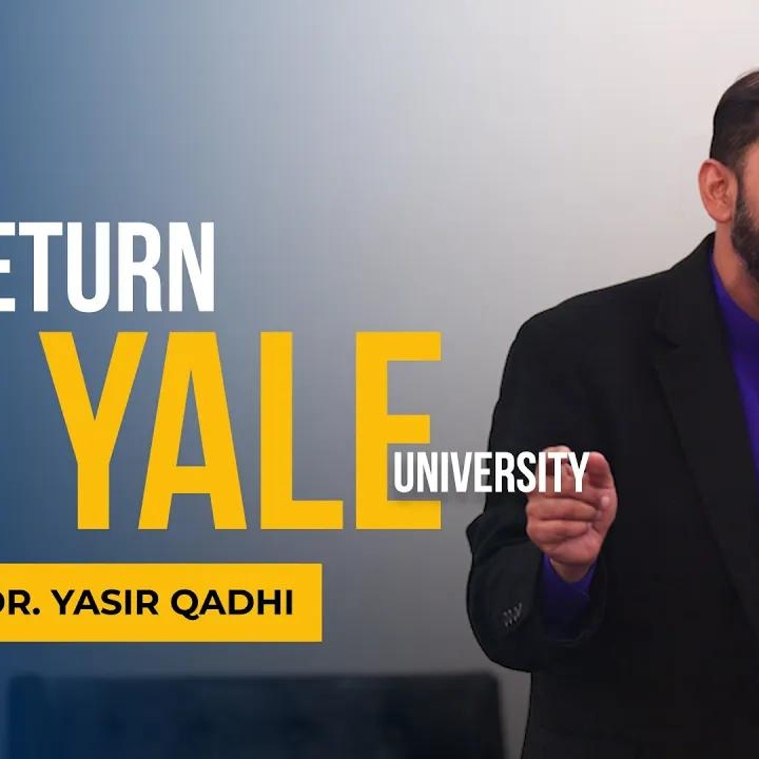 Stream 20 Years Later at Yale University - Shaykh Dr. Yasir Qadhi by ...