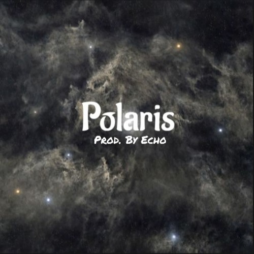 Stream polaris by prodbyecho | Listen online for free on SoundCloud