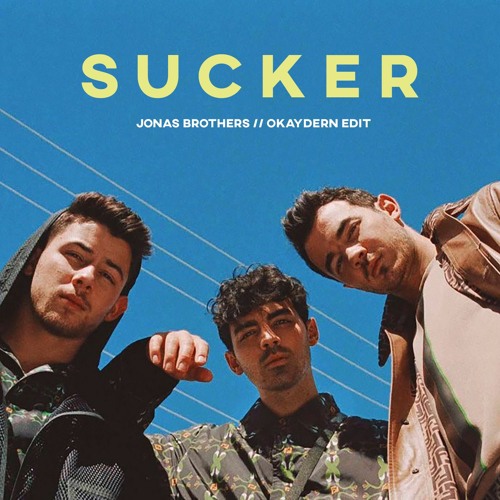 조나스 브라더스 Jonas Brothers : Sucker 가사 (해석/번역/영어공부) : 네이버 블로그