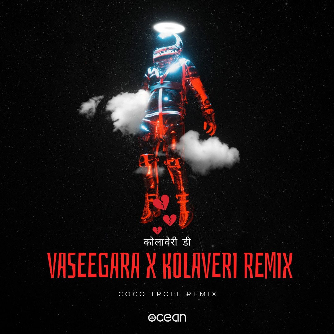 Stream Coco - Vaseegara x Kolaveri - Troll Remix by Coco Cronus ...