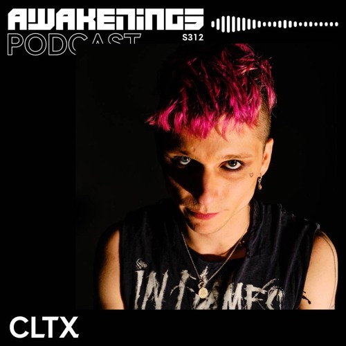 Stream Awakenings Podcast S312 - CLTX by Awakenings | Listen online for ...