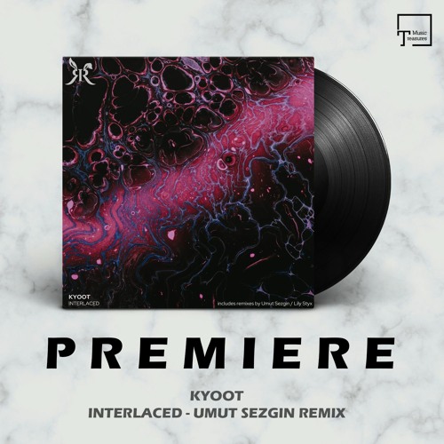 Stream PREMIERE: KYOOT - Interlaced (Umut Sezgin Remix) [RABBIT RECORDS ...