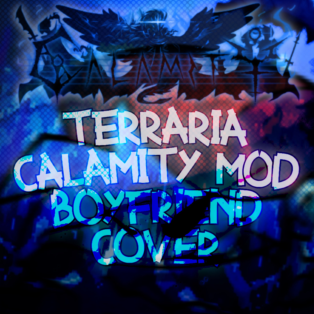 Stream Terraria Calamity Mod - 1NF3$+@+!0N (Infestation) Boyfriend ...