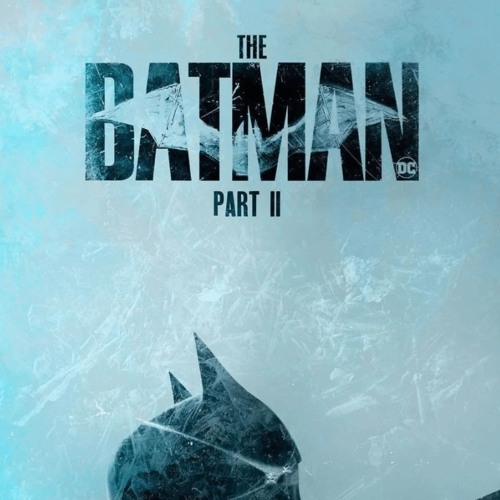 Stream THE BATMAN PART II by 𝖌 𝖆 𝖛 𝖗 𝖎 𝖐 | Listen online for free on ...