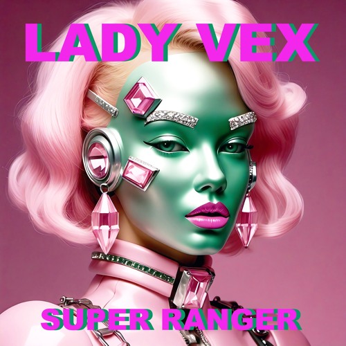 Stream Lady Vex | Listen to Super Ranger playlist online for free on ...