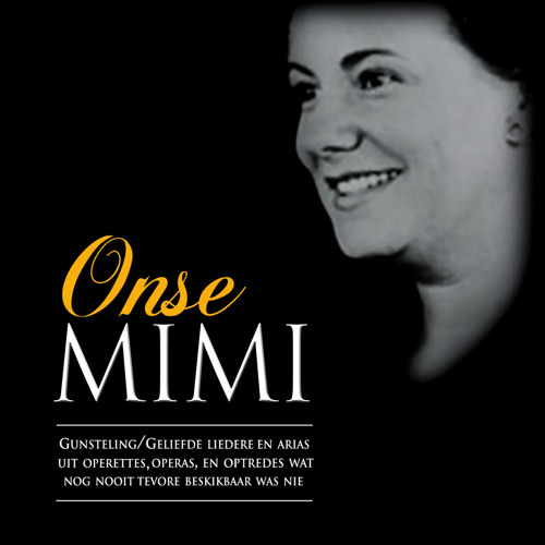 Stream Mimi Coertse | Listen to Onse Mimi playlist online for free on ...