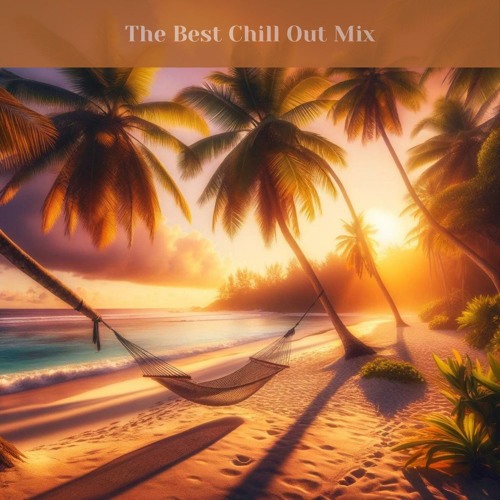 Stream Tropical Chill Zone | Listen to The Best Chill Out Mix: Top 100 ...